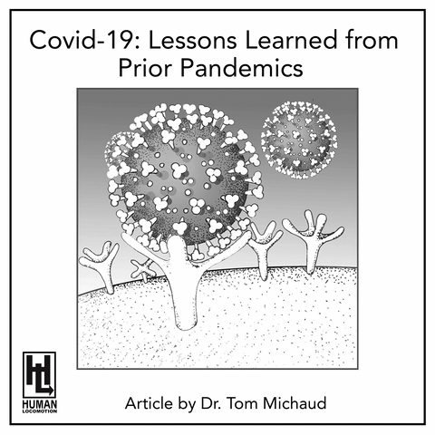 Covid-19: Lessons Learned From Prior Pandemics - Human Locomotion